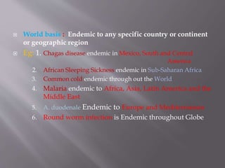 Endemic disease | PPTX | Infectious Diseases | Diseases and Conditions