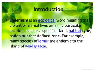 Endemism by vimalpriya subramanian | PPTX | Genetics | Science