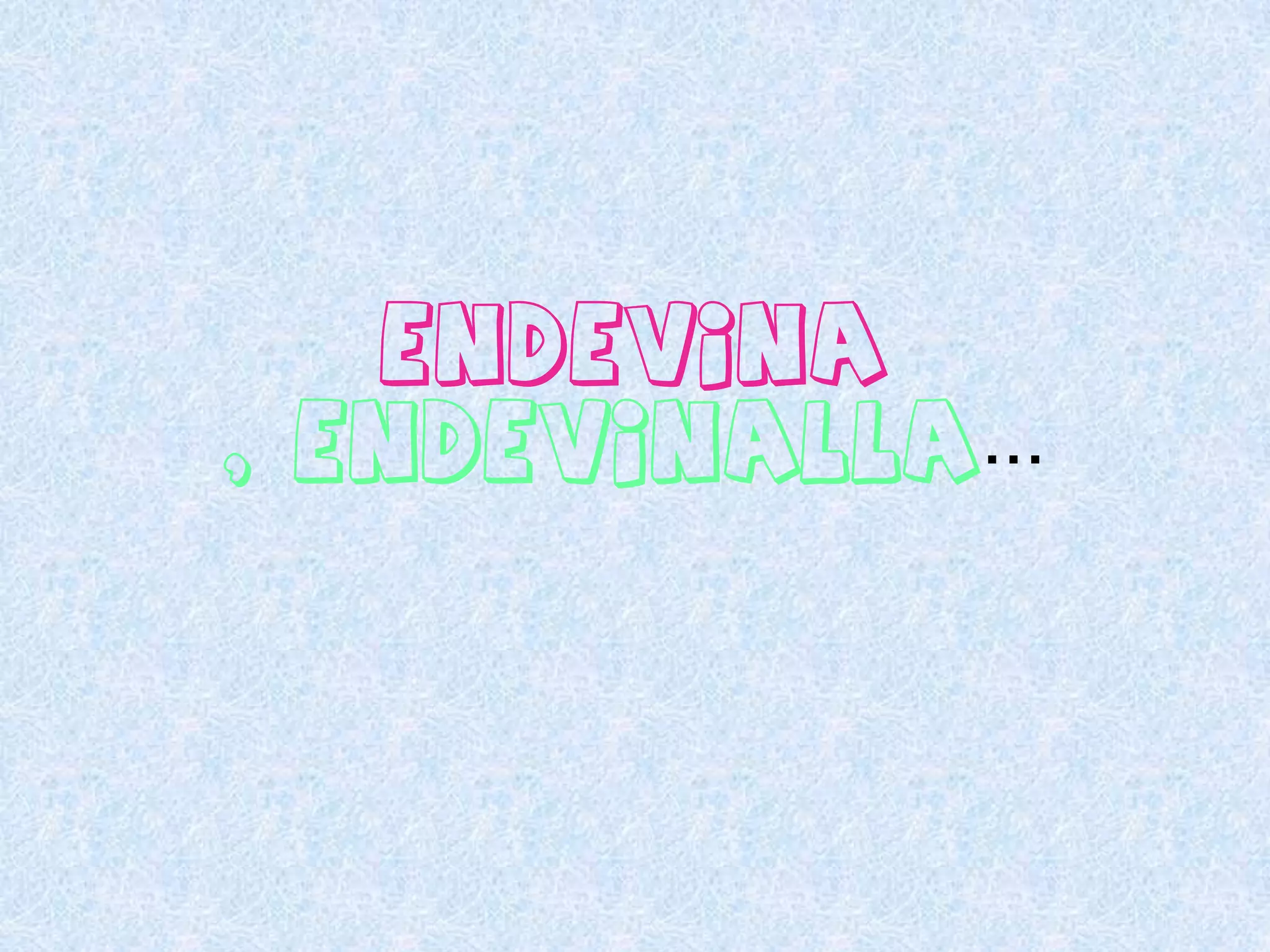 Endevinalles | PPSX