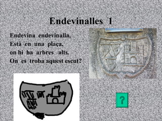 Endevinalles Nostre Poble | PPT