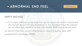 End Feel -joint end feel - Normal and Abnormal end feel | PDF