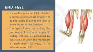 End Feel -joint end feel - Normal and Abnormal end feel | PDF