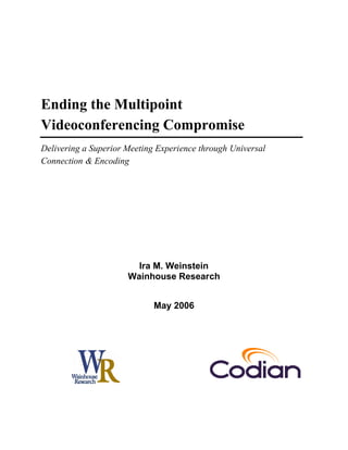 Ending the Multipoint Videoconferencing Compromise | PDF