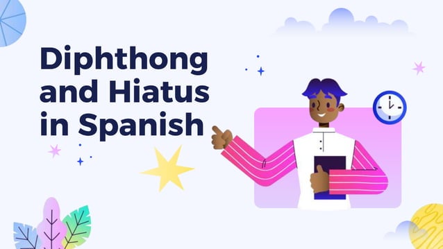 EN Diphthong and Hiatus in Spanish by Slidesgo.pptx