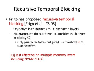 Applying Recursive Temporal Blocking for Stencil Computations to Deeper Memory Hierarchy | PPT