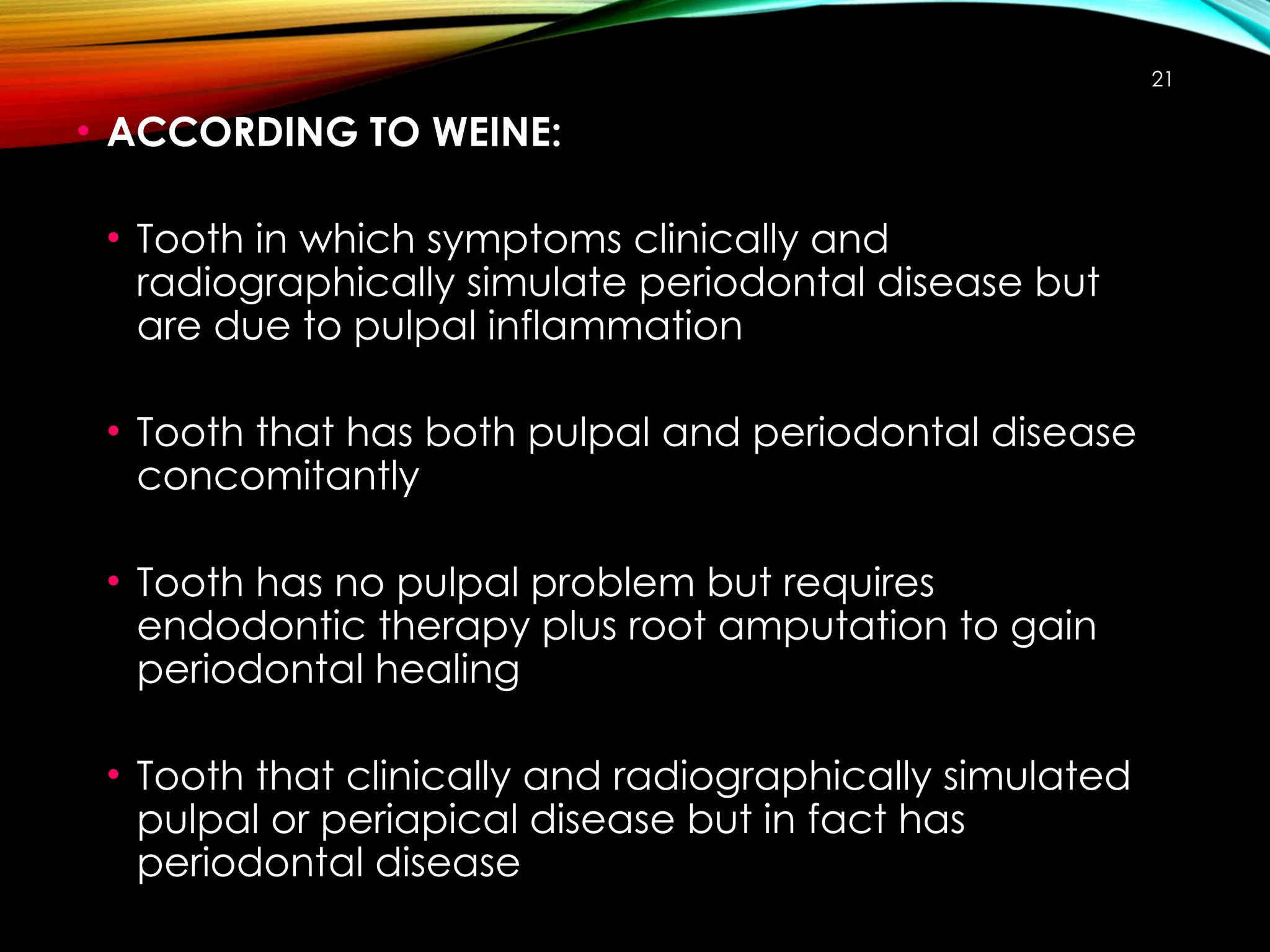 ENDO-PERIO LESIONS is one and both pulp and periodontal tissue are ...
