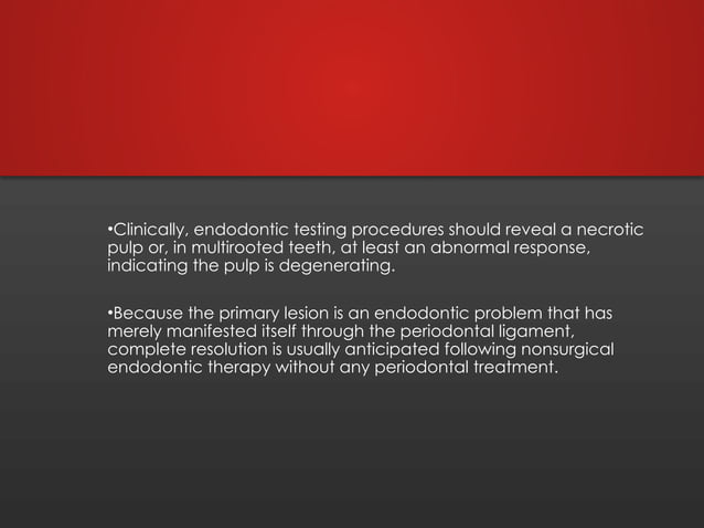 ENDO-PERIO LESIONS is one and both pulp and periodontal tissue are ...