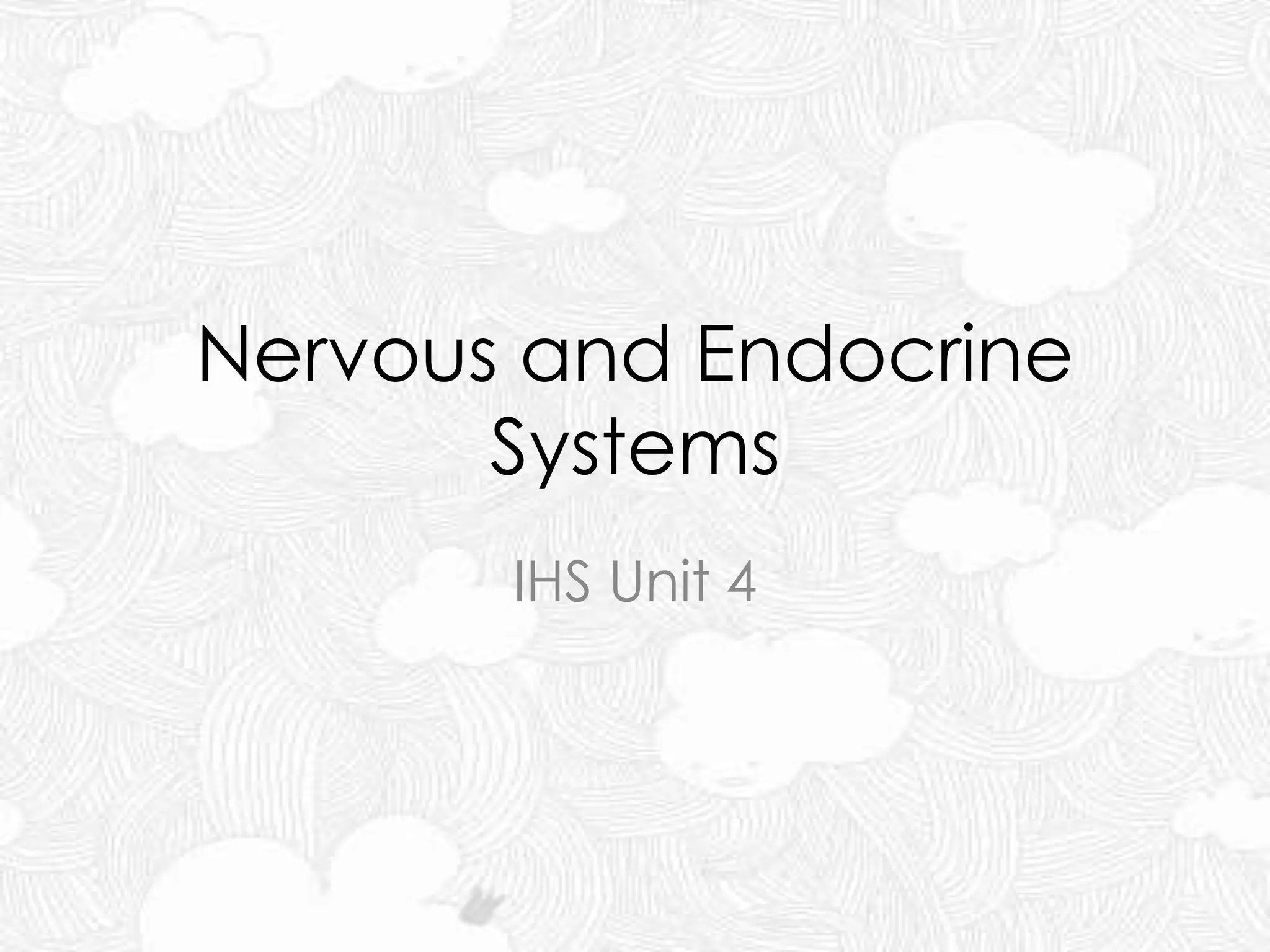 Endocrine and Nervous System IHS Unit 4 | PPT