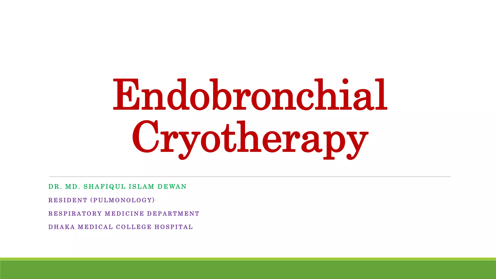 Endobronchial Cryotherapy.pptx