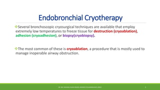 Endobronchial Cryotherapy.pptx
