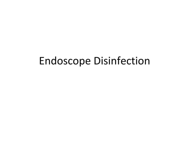 Practice Guidelines Endocopic disinfection & Reprocessing | PPT