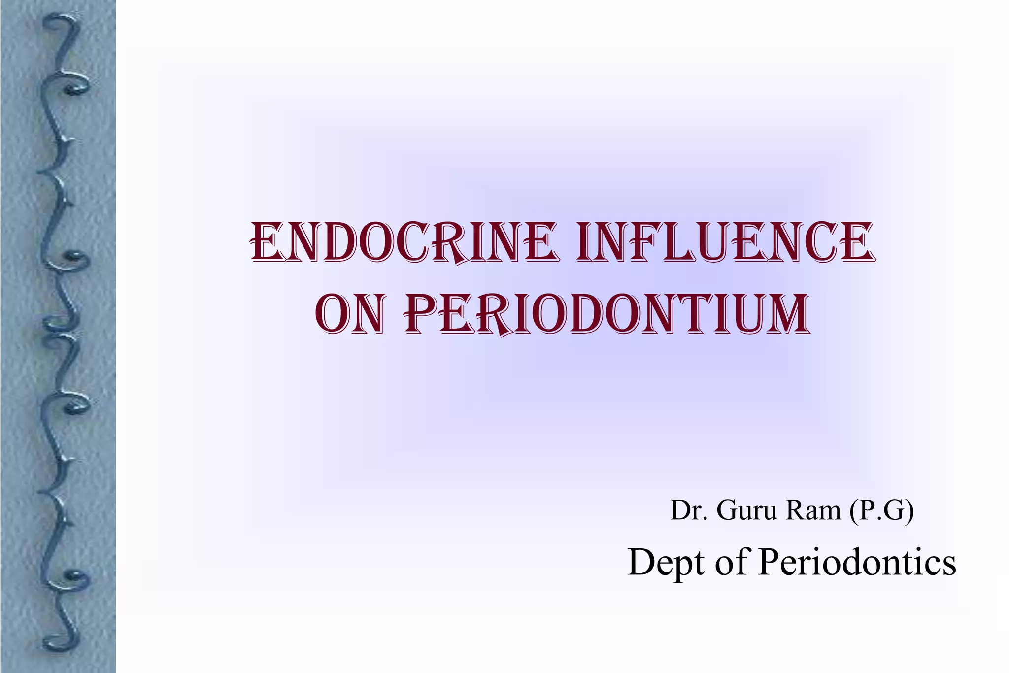 Endocrine influence on periodontium | PPTX