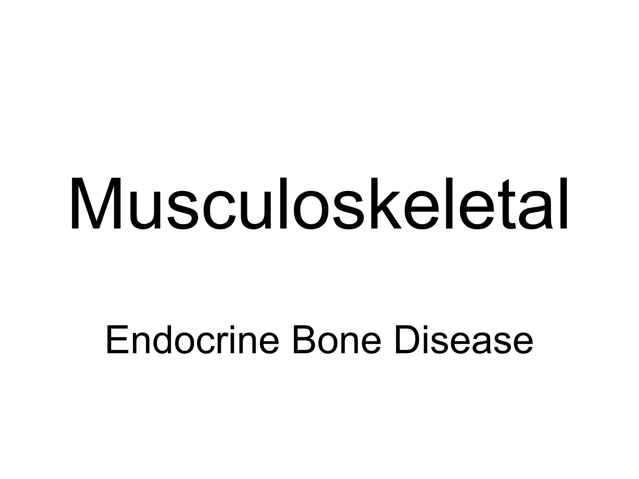 Diagnostic Imaging of Endocrine bone disease | PPT