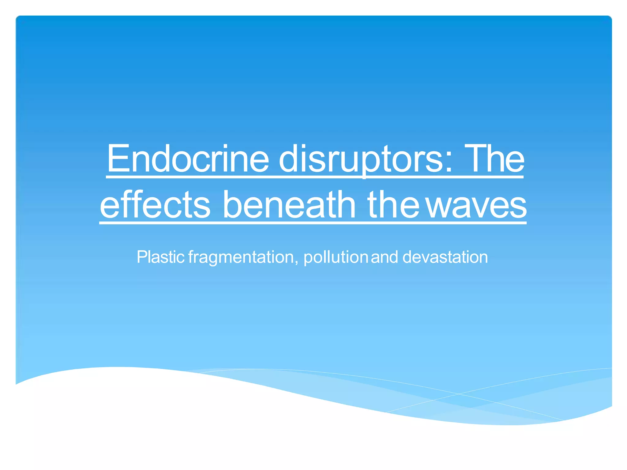 Endocrine Disruptors ( Toxicology) | PPTX