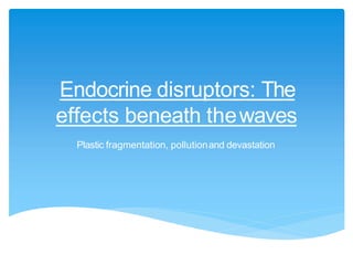 Endocrine Disruptors ( Toxicology) | PPTX