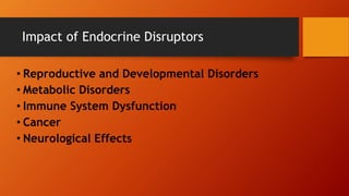 Endocrine disrupters Msc.Part II | PPTX | Endocrine and Metabolic ...