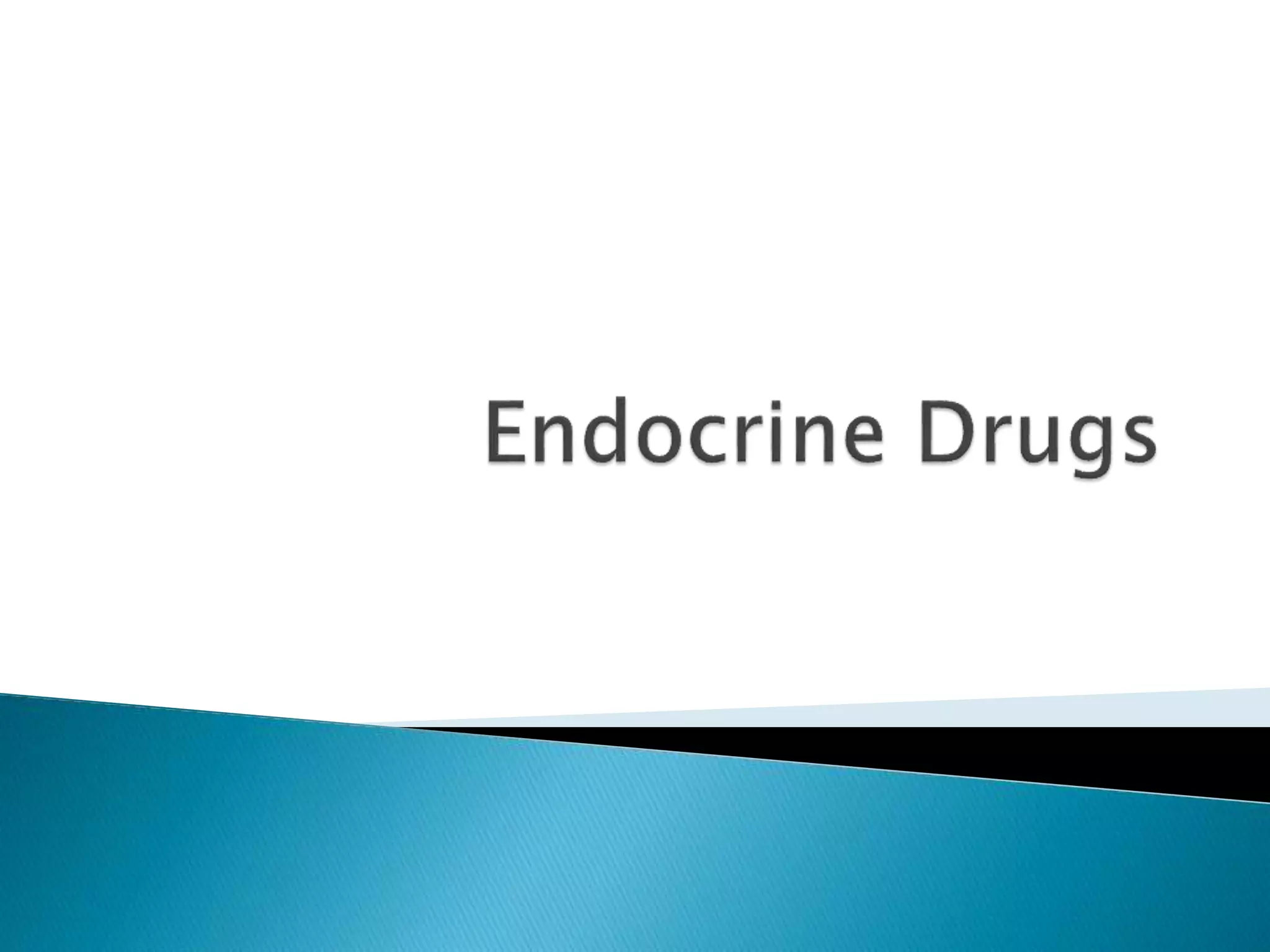 Endocrine drugs | PPTX