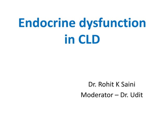 Endocrine dysfunction in cld | PPTX