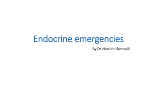 endocrine emergencies.pptx