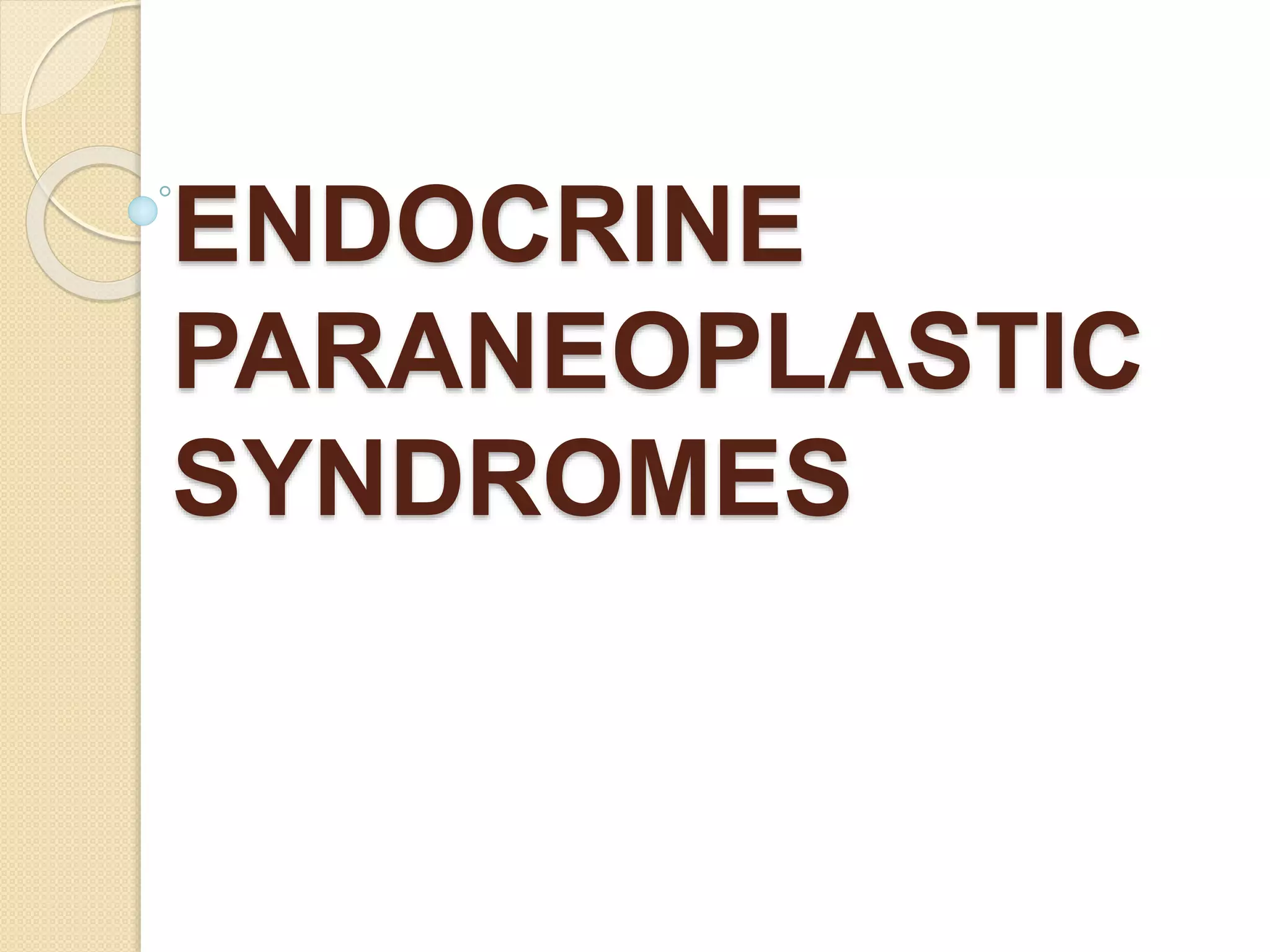 Endocrine paraneoplastic syndromes | PPTX