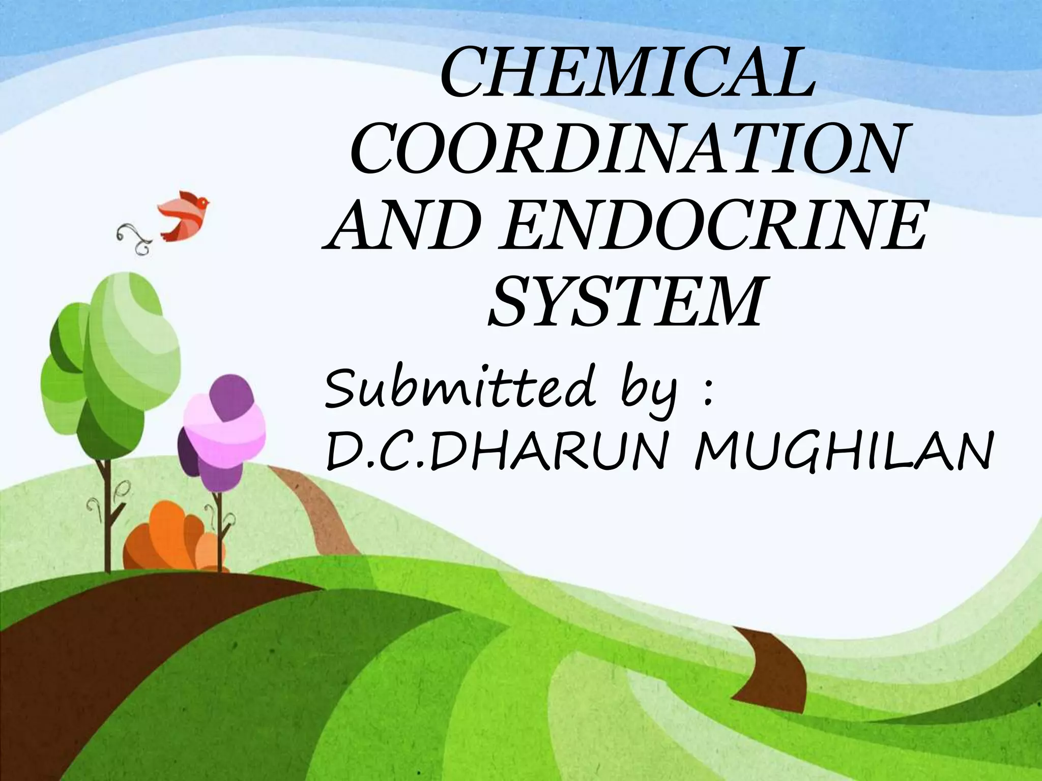 CHEMICAL COORDINATION AND ENDOCRINE SYSTEM BIOLOGY CLASS 11TH | PPTX