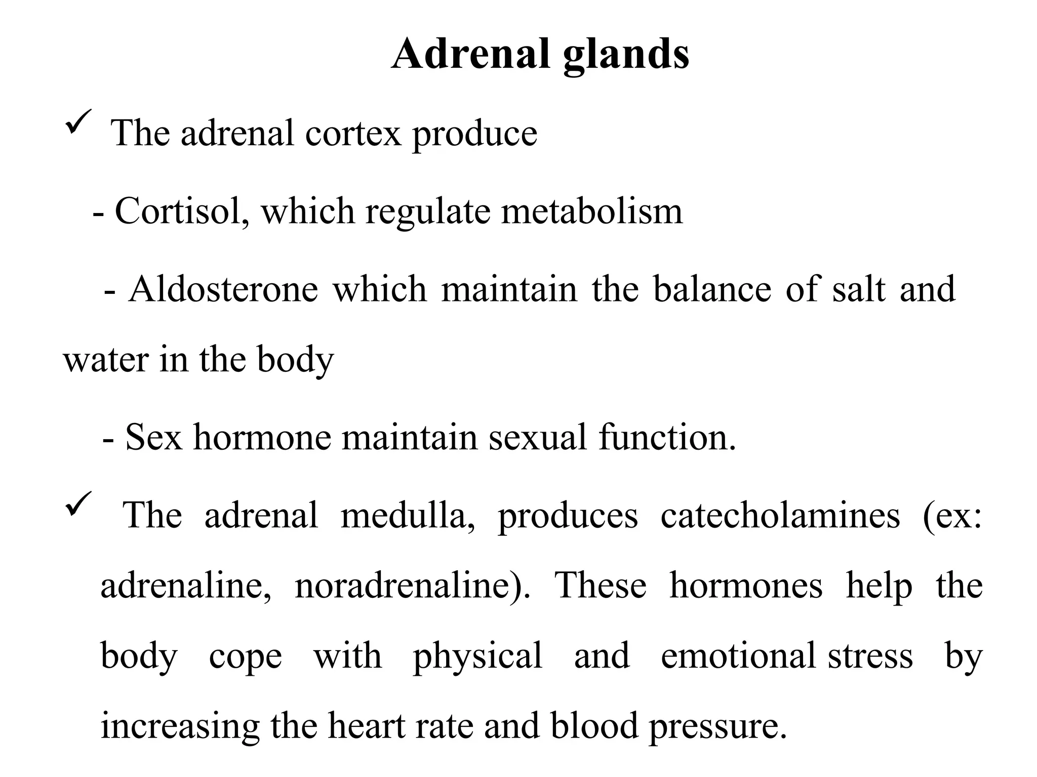 Endocrine systemThe glands and organs that make hormones and release ...