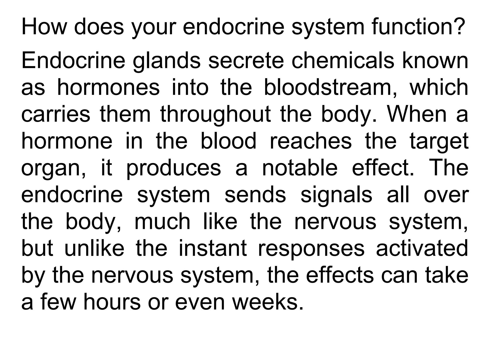 Endocrine system is composed of glands that secrete different types of ...
