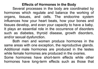 Endocrine system is composed of glands that secrete different types of ...