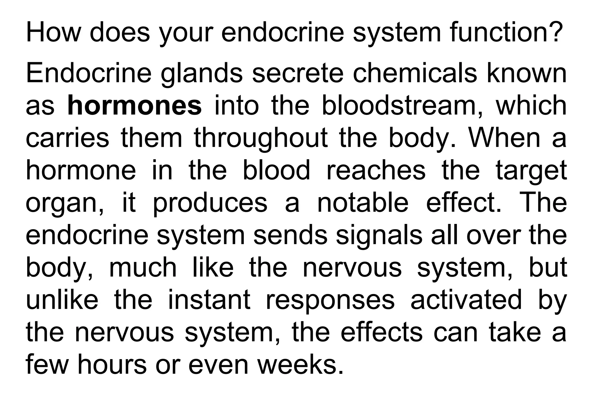Endocrine system is composed of glands that secrete different types of ...