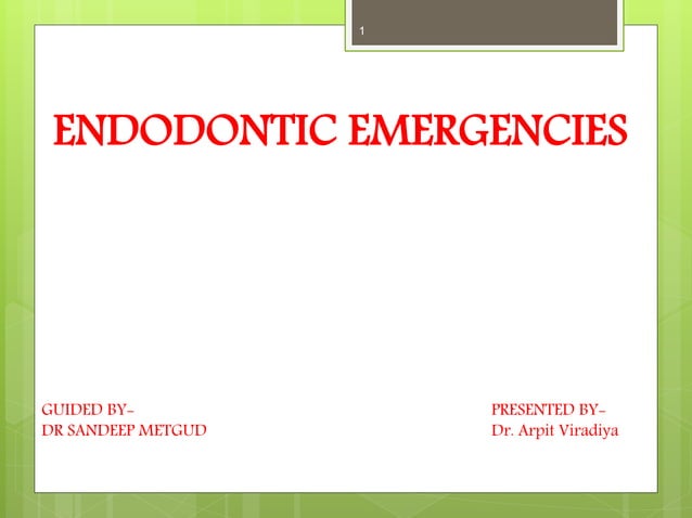 Endodontic emergencies | PPTX | Dental Health | Diseases and Conditions
