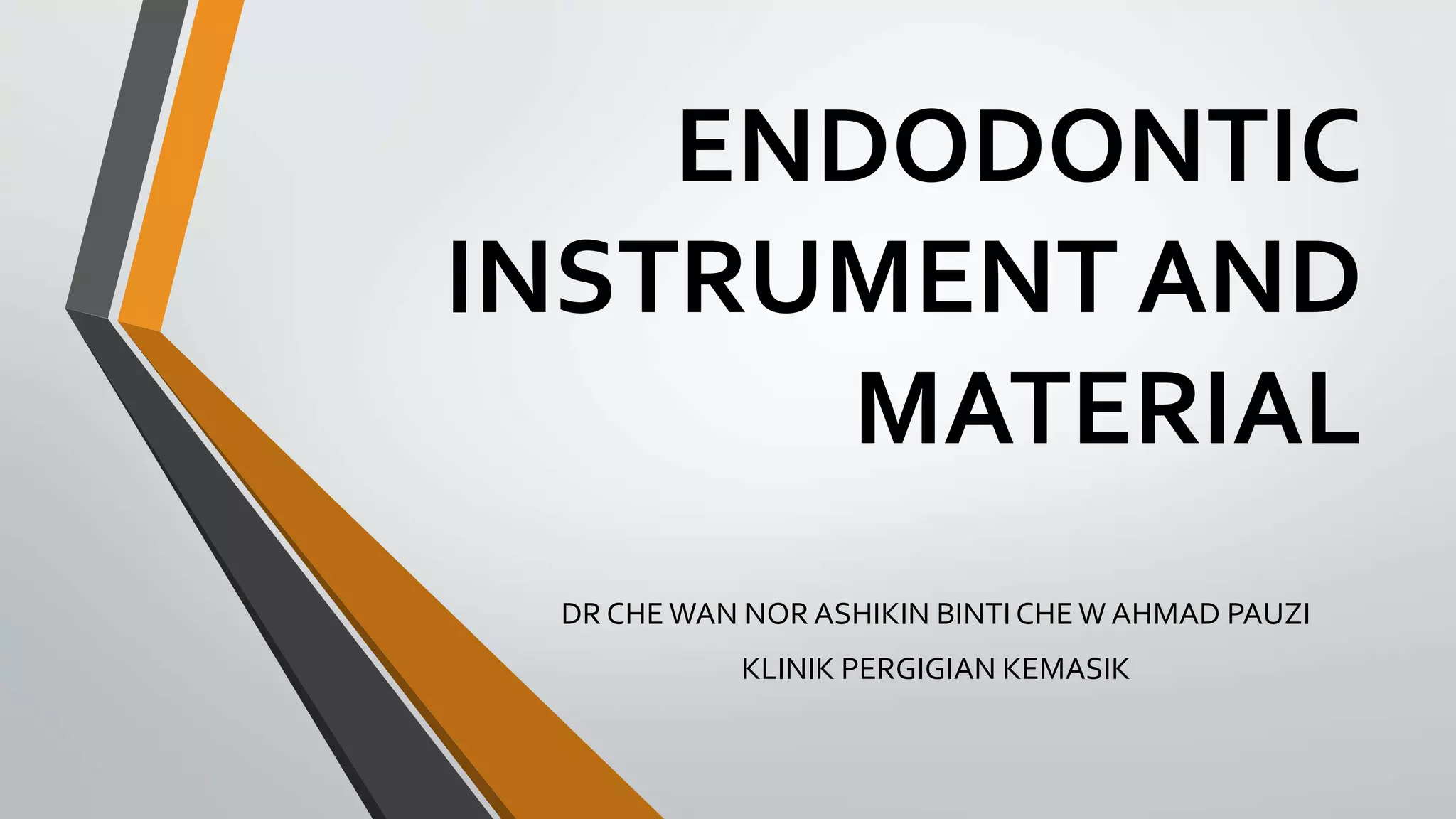 Endodontic instrument and material | PPTX