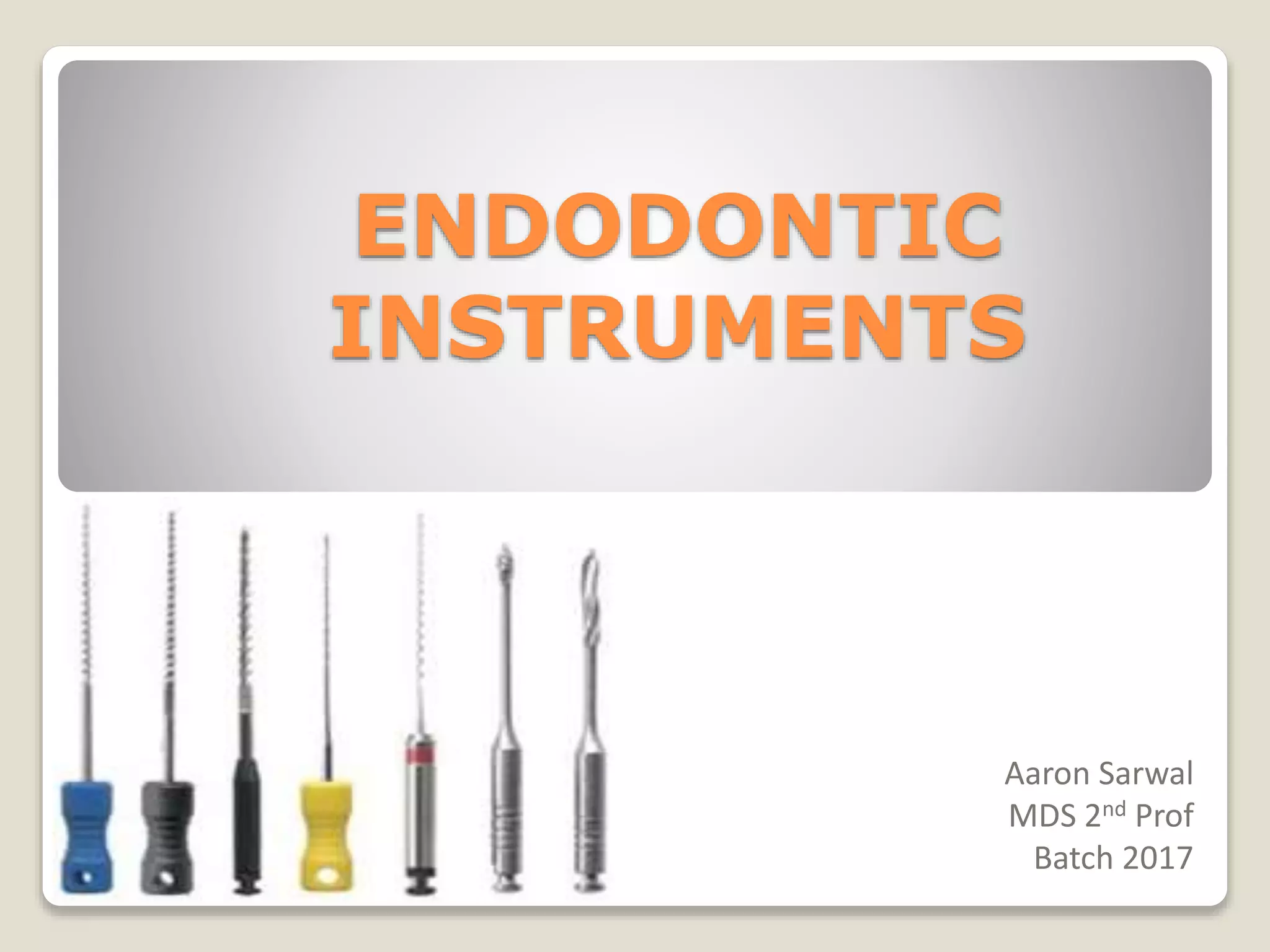 Endodontic instruments | PPTX