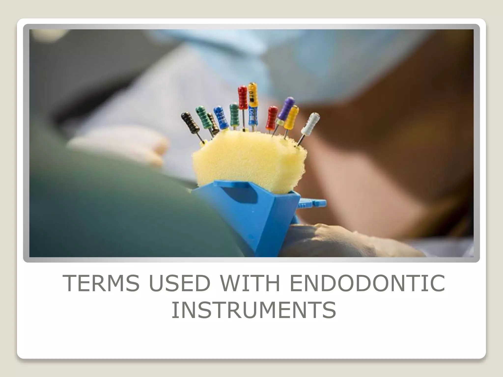 Endodontic instruments | PPTX