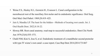 ENDODONTIC MANAGEMENT OF VERTUCCI –TYPE IV MANDIBULAR.pptx