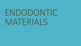 Endodontic materials | PPTX
