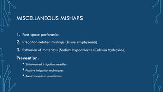 ENDODONTIC MISHAPS: NAVIGATING THE UNEXPECTED | PPTX