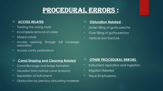 endodontic mishaps or procedural errors are those unfortunate ...