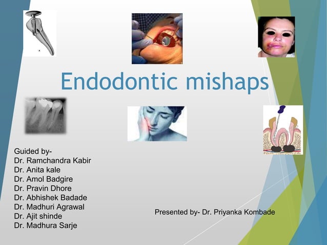 ENDODONTIC MISHAPS .AND RE-TREATMENTpptx | PPTX | Dental Health | Diseases and Conditions