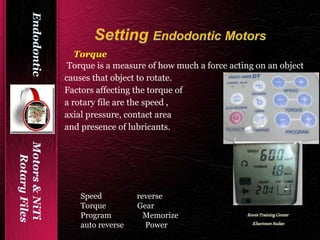 Endodontic motors and rotary files | PPTX