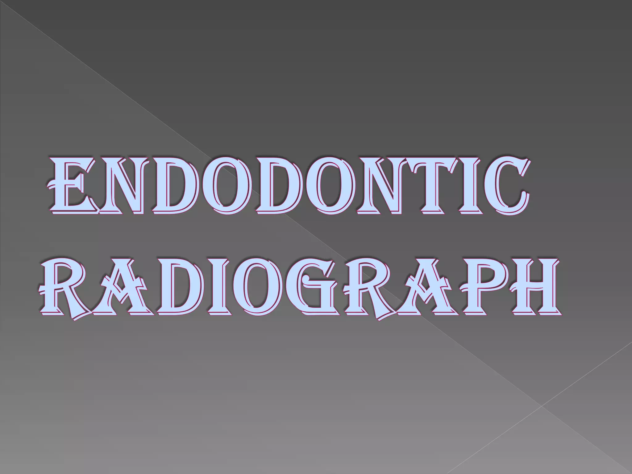 Endodontic radiograph | PPT