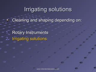 Endodontic sealers and irrigating solutions /prosthodontic courses | PPT