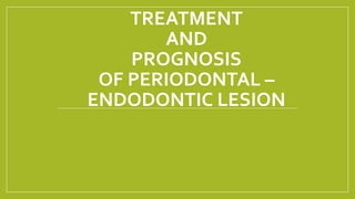 Endodontics periodontal lesions | PPTX | Dental Health | Diseases and ...