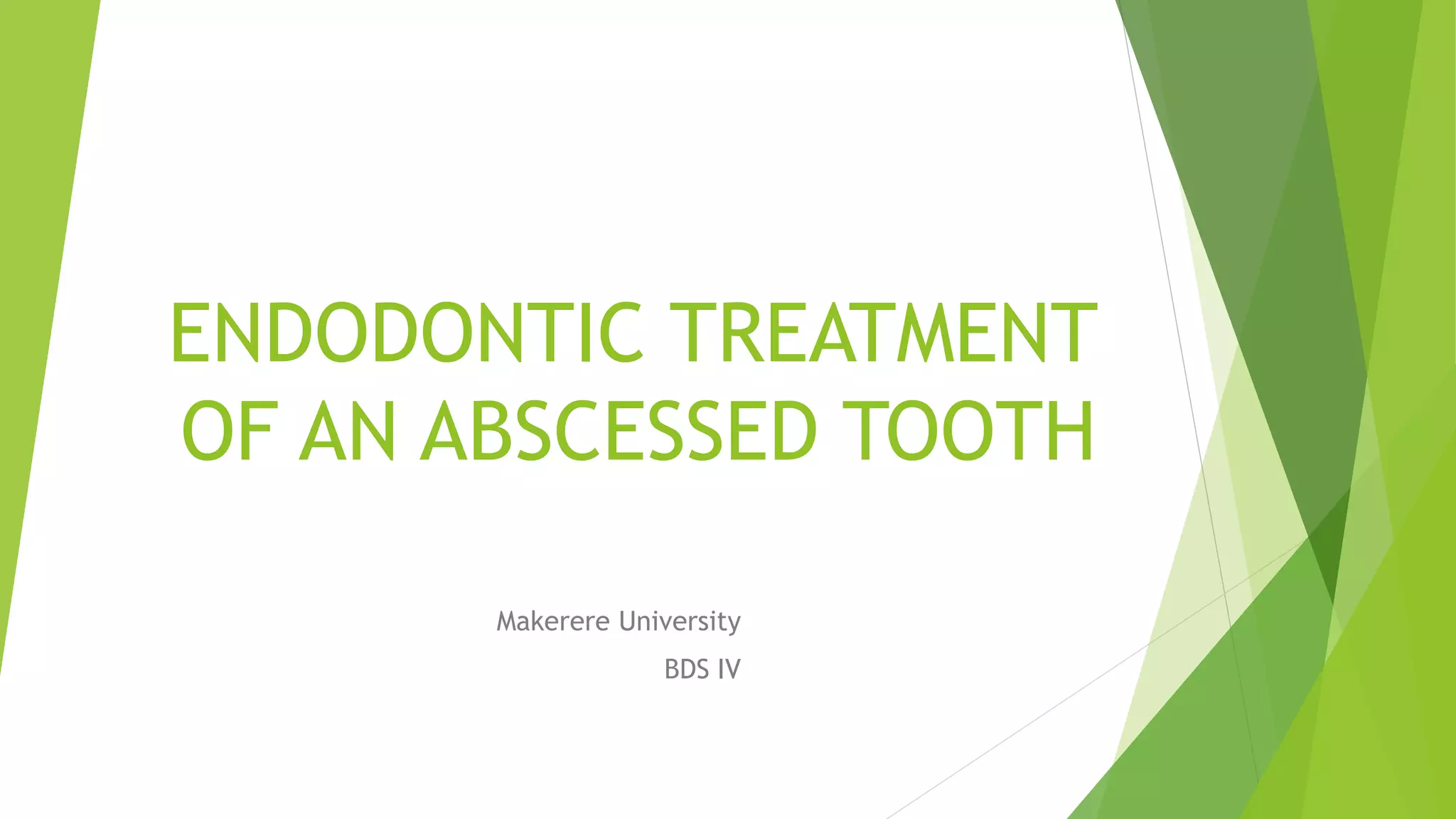 Endodontic treatment of an abscessed tooth | PPT