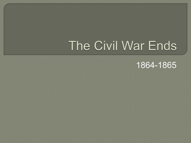 End of Civil War | PPT