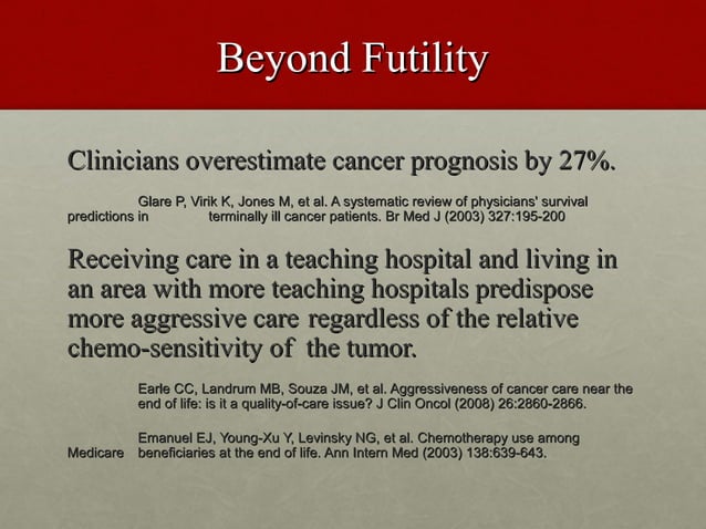 End of life decision making and approaches to issues of futility power ...