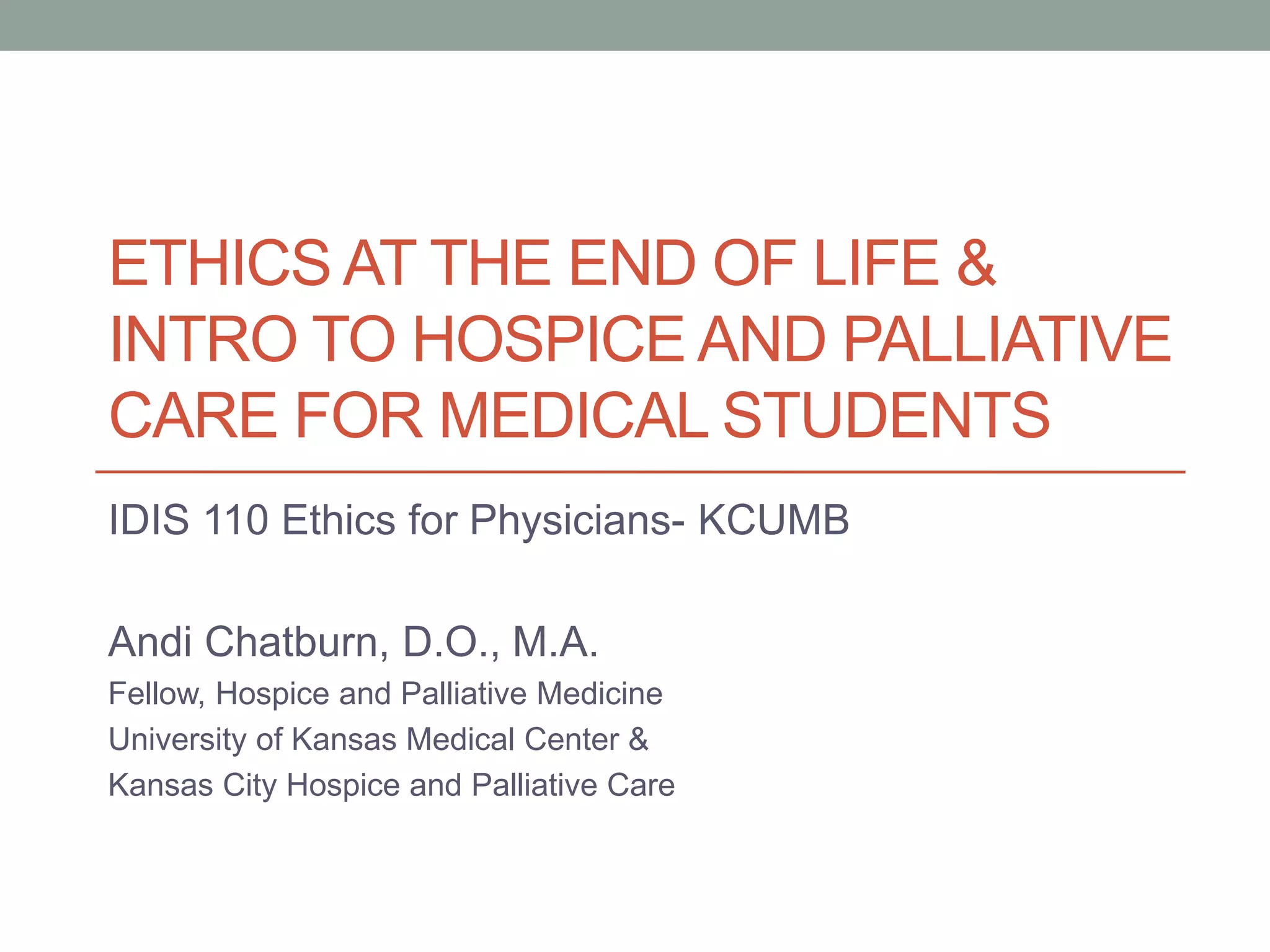 End of life ethics for physicians | PPTX | Eldercare | Family and ...