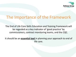 End of Life Core Skills Education & Training Framework: In Brief | PPT