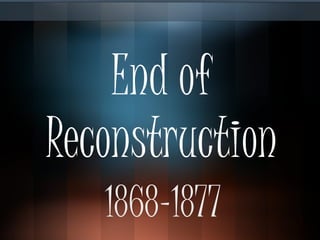 End Of Reconstruction