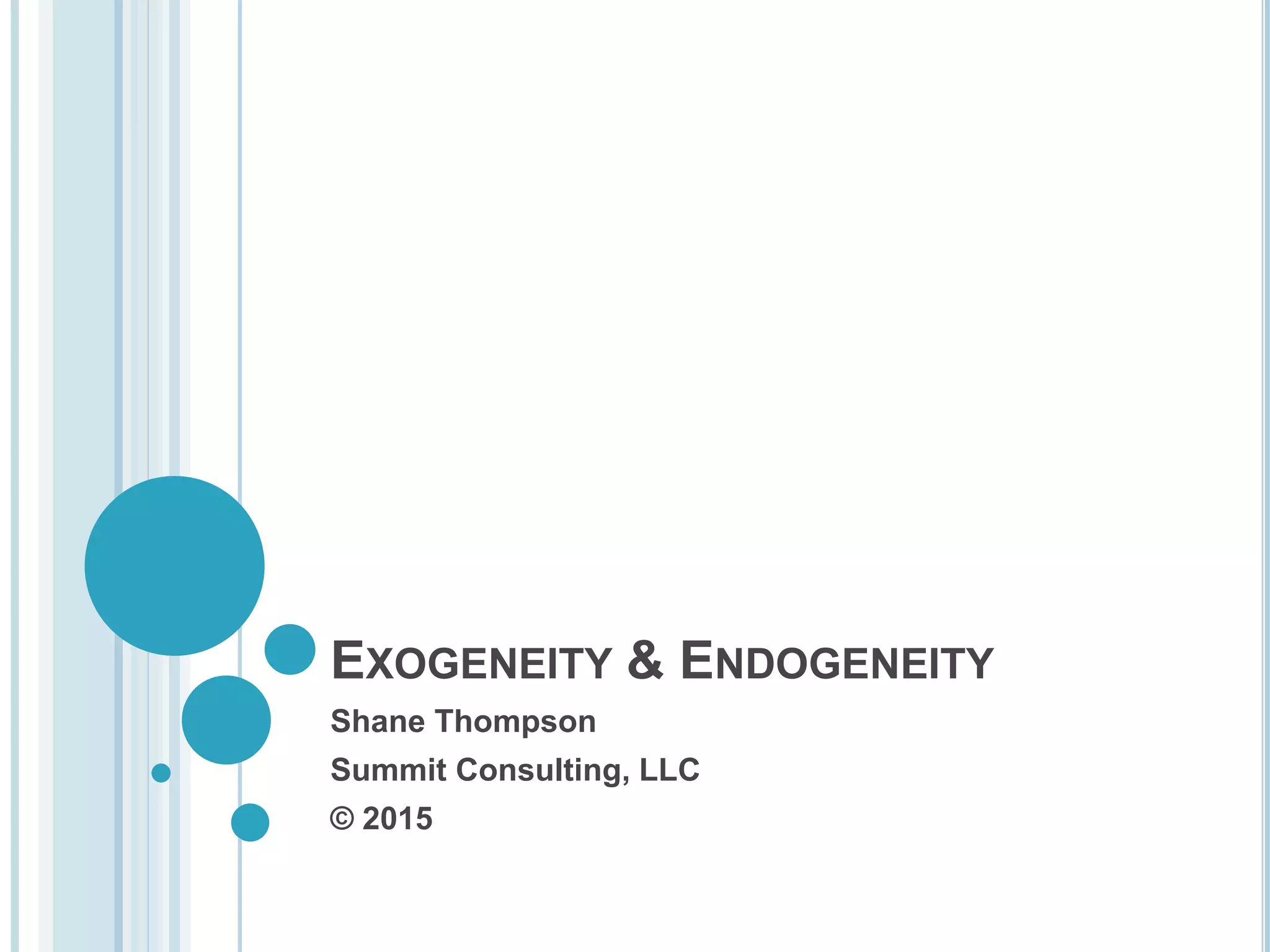 Endogeneity & Exogeneity | PPTX | Business | Business and Finance
