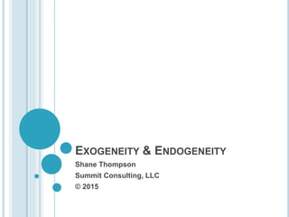 Endogeneity & Exogeneity | PPTX | Business | Business and Finance